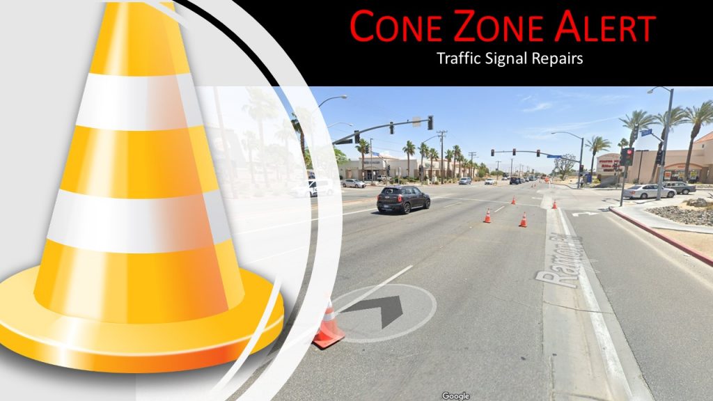 CONE ZONE ALERT: Traffic Signals at the Ramon Road and Cathedral ...