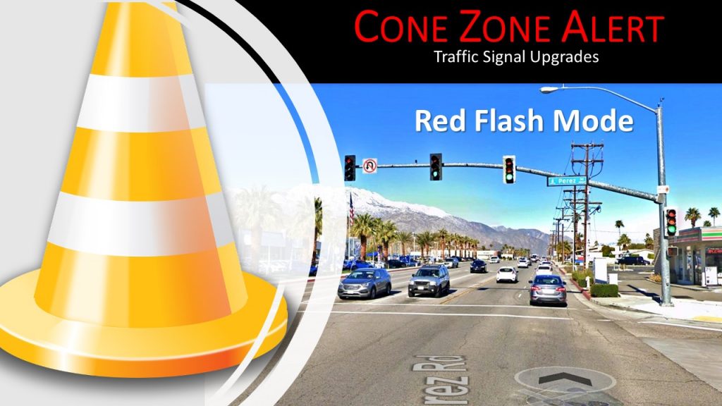 Cone Zone Alert: Traffic Signal Work on East Palm Canyon Drive (HWY 111 ...